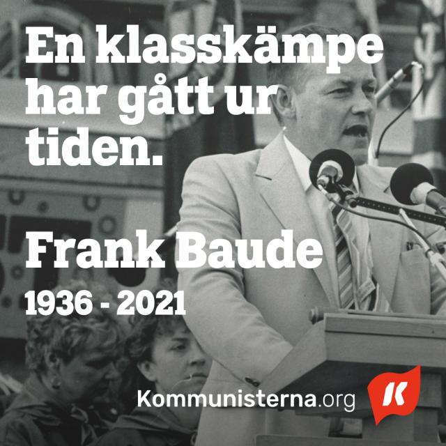 Till minne av Frank Baude | Kommunistiska Partiet
